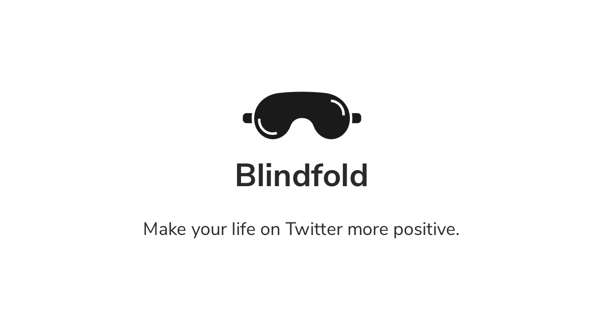 GitHub - matthewmorek/blindfold: A simple noise suppression system for Twitter