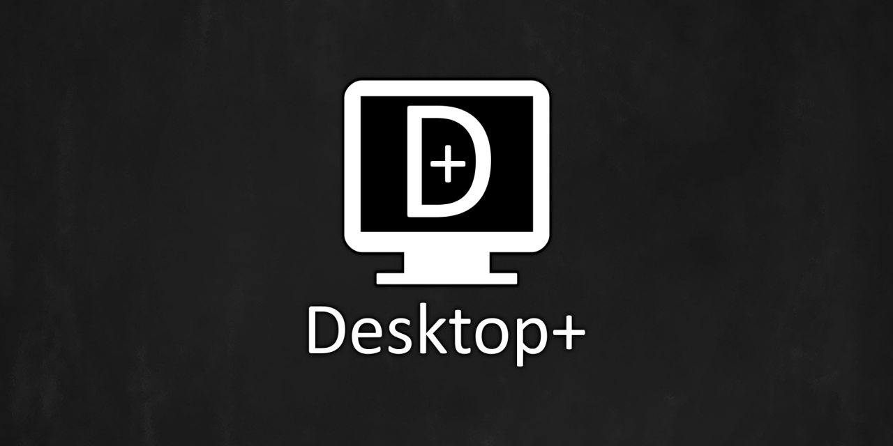 GitHub - elvissteinjr/DesktopPlus: Advanced desktop access for OpenVR