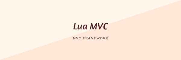 GitHub - lcver/LuaMVC: A simple PHP mvc framework with query builder