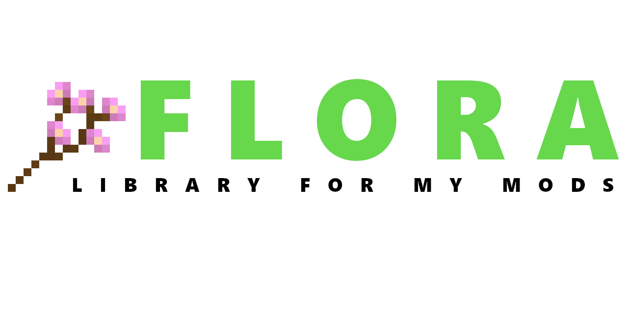 GitHub - HostaPlantain/Flora: [Minecraft Mod] Library for Hosta's mods...