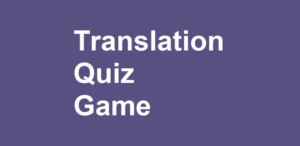 GitHub - stepulak/Translation-Quiz-Game: Trivia quiz-like game where ...
