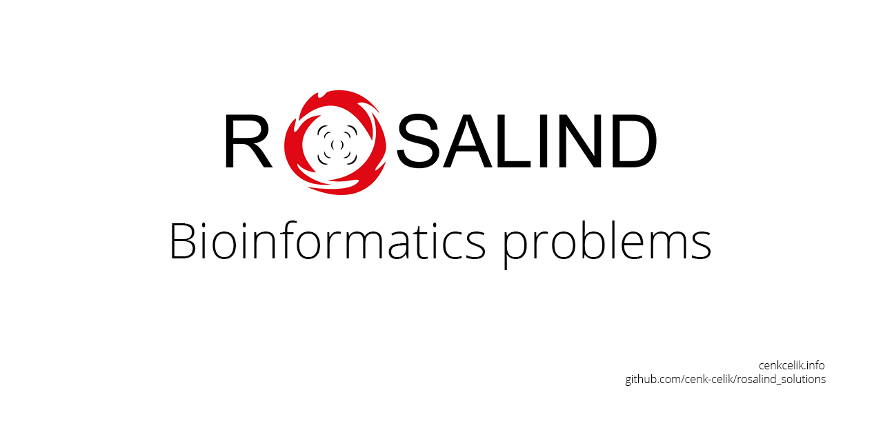 Github Cenk Celik Rosalind Solutions Bioinformatics