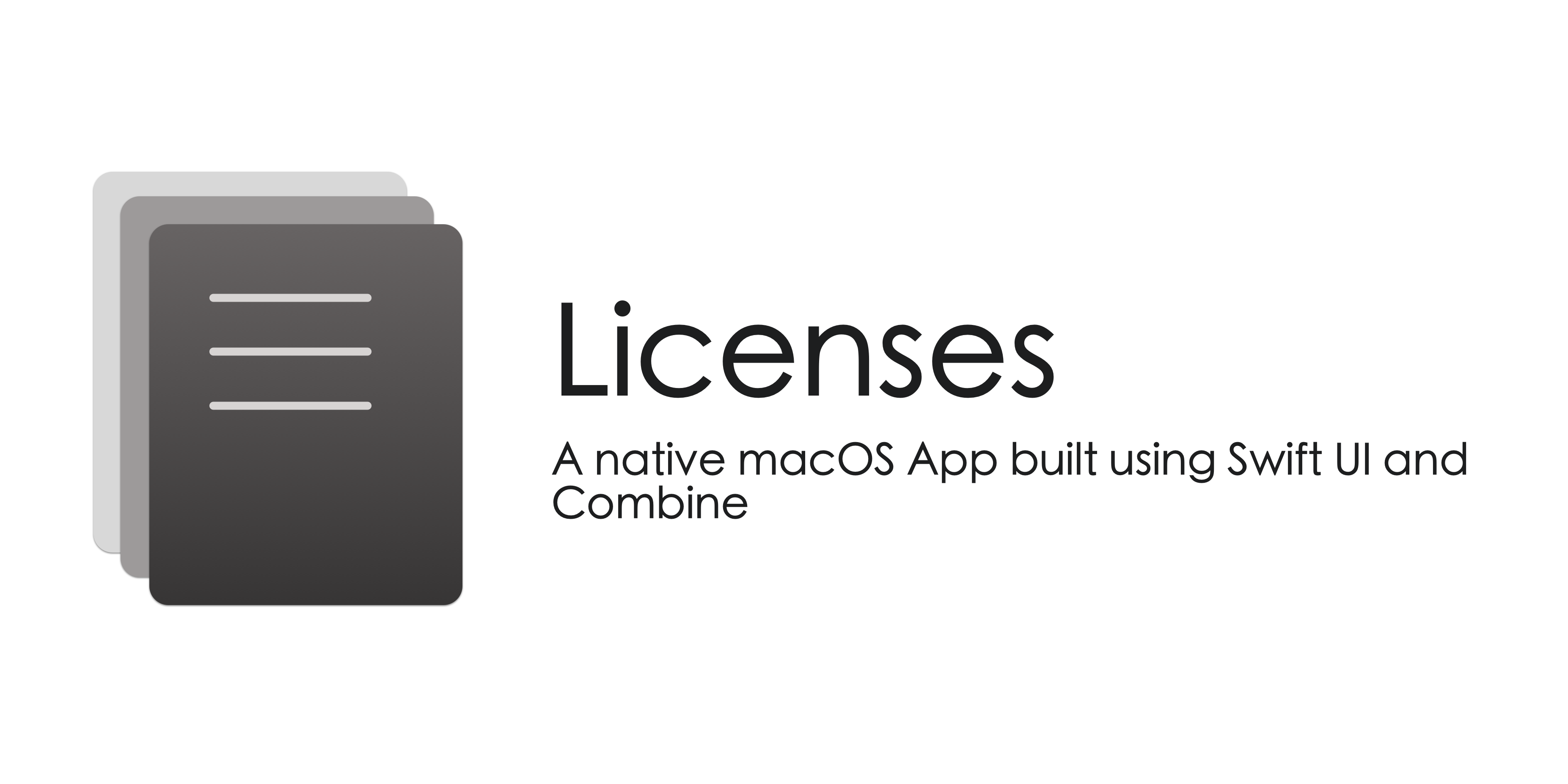 GitHub - LinkAndreas/Licenses: A Native macOS App built using Swift UI and Combine
