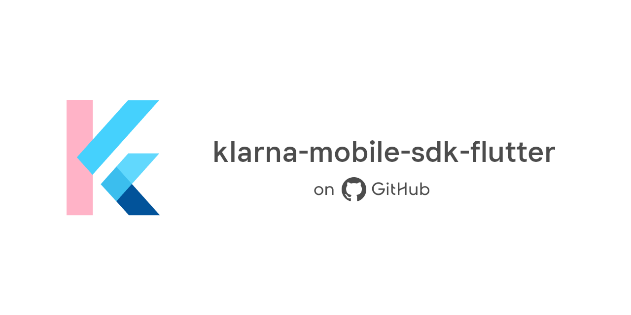 Github Klarnaklarna Mobile Sdk Flutter Klarnas Flutter Wrapper Plugin For The Klarna Mobile 