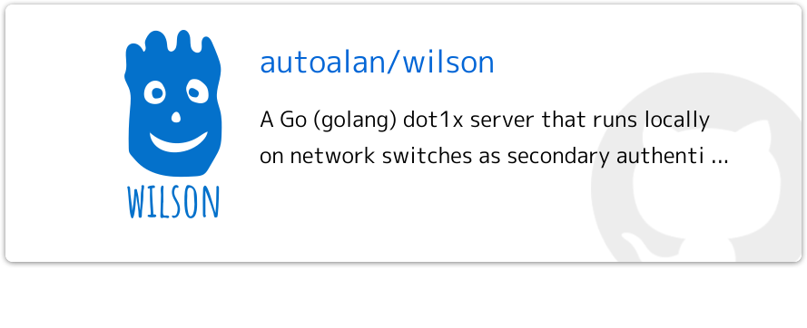 GitHub - AlanAutomated/wilson: A Go (golang) dot1x server that runs ...