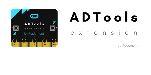 GitHub - adumont/pxt-ADTools: ADTools MakeCode extension