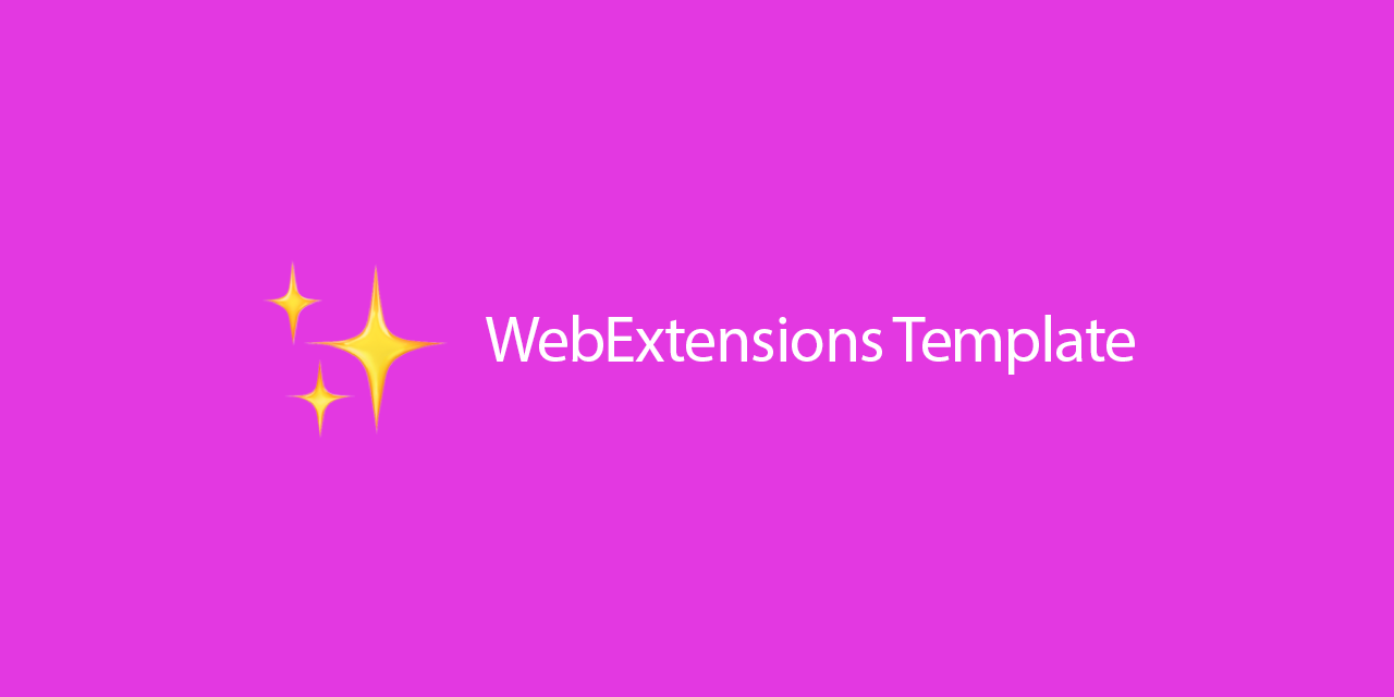 GitHub - wachunei/webextensions-template: Another WebExtensions template