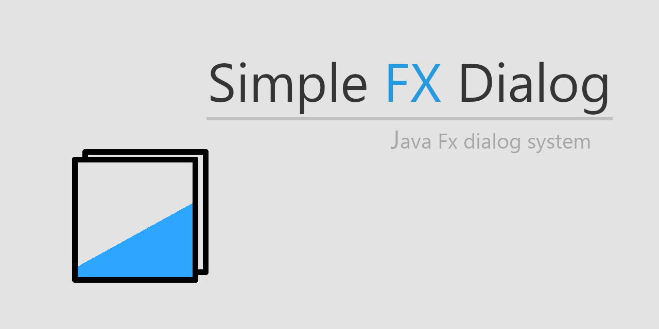 GitHub - LukeOnuke/SimpleFxDialog: Simple dialogs for javaFx
