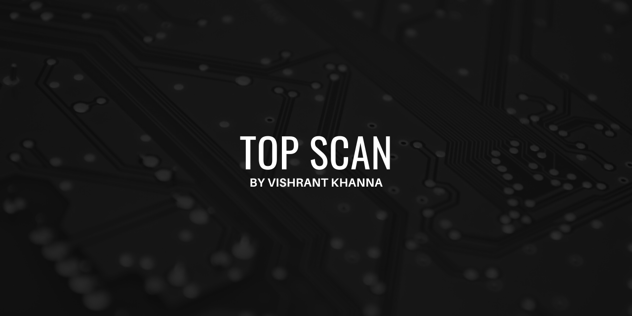 GitHub - vishrantkhanna/Top-Scan: Top Scan is an open-source utility ...