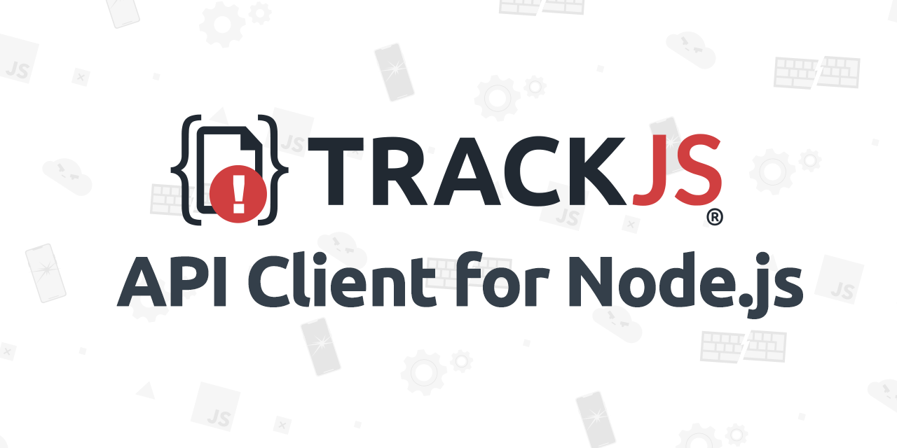 Github Trackjstrackjs Api Client Js Trackjs Data Api Client Library For Nodejs 1406