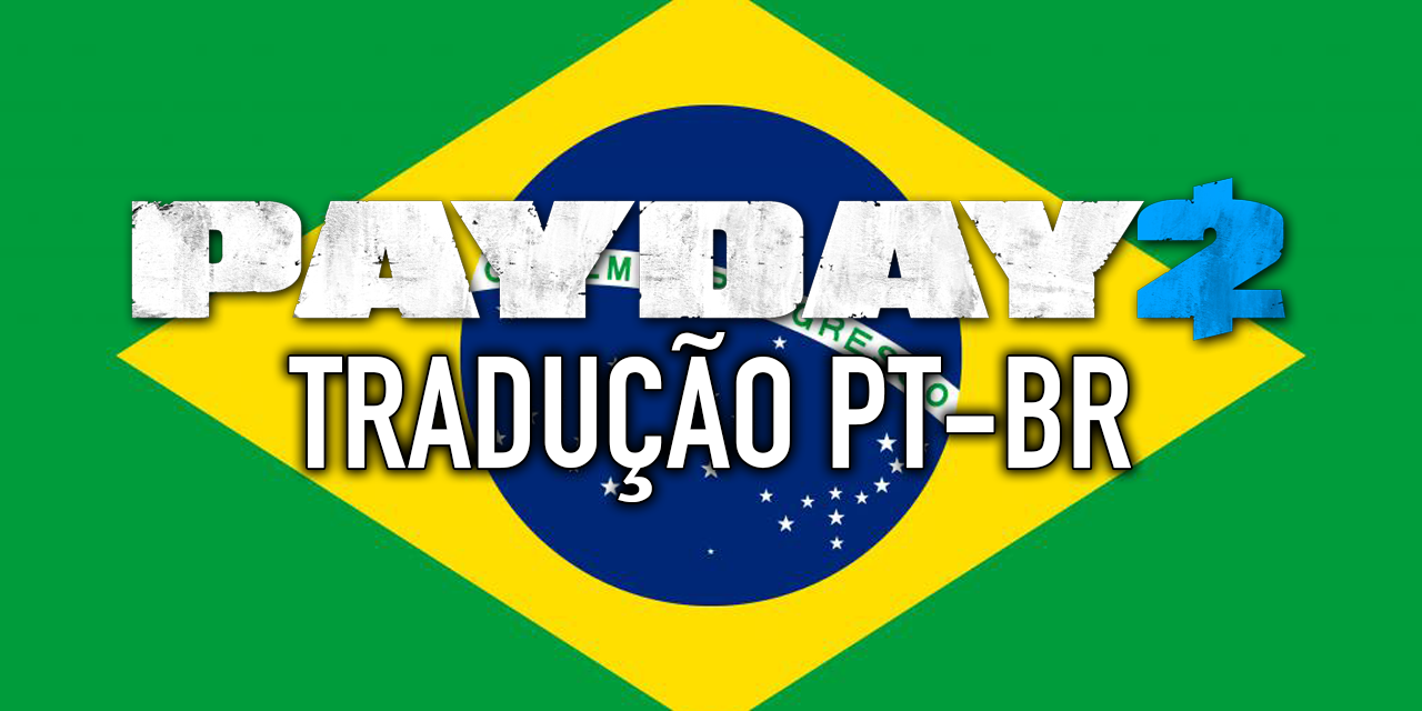GitHub - gabsF/payday2_translate_brazilian: Tradução do PAYDAY 2 em ...