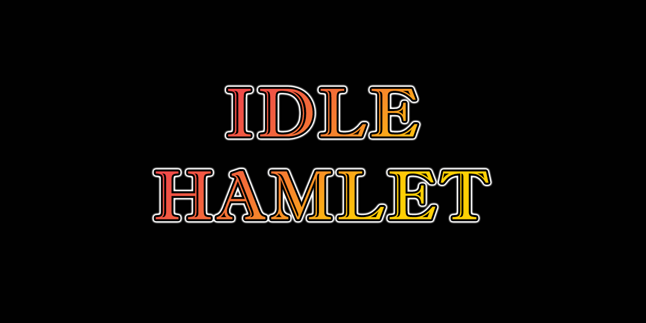 GitHub - VectorEquinox/idlehamlet: Idle Hamlet repository