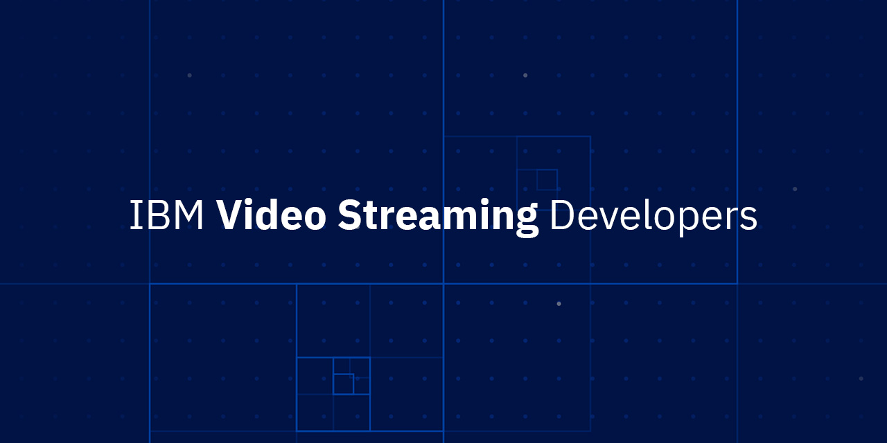 GitHub - IBM/video-streaming-developer-docs
