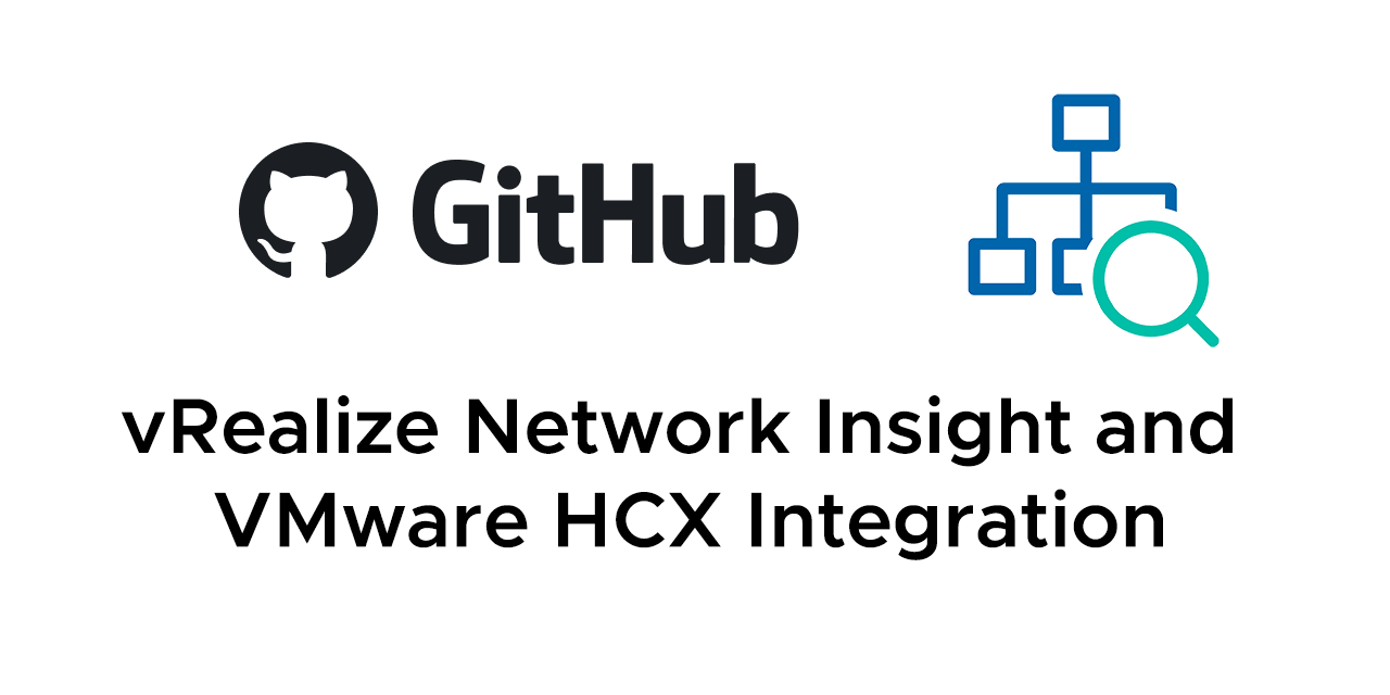 GitHub - vrealize-network-insight/vrni-hcx-integration: Integration between VMware HCX and ...