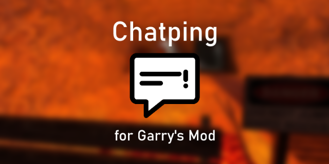 GitHub - velrmilion/chatping: A Garry's Mod addon designed to notify ...