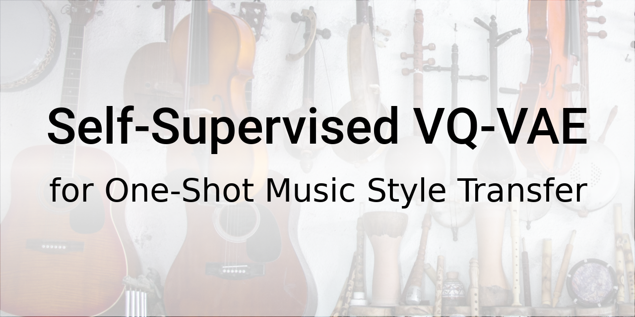 GitHub - cifkao/ss-vq-vae: Self-supervised VQ-VAE for One-Shot Music Style Transfer