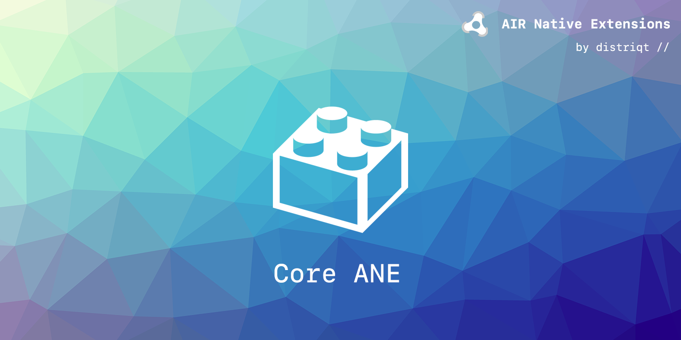 GitHub - distriqt/ANE-Core: ANE providing a centralised library for ...