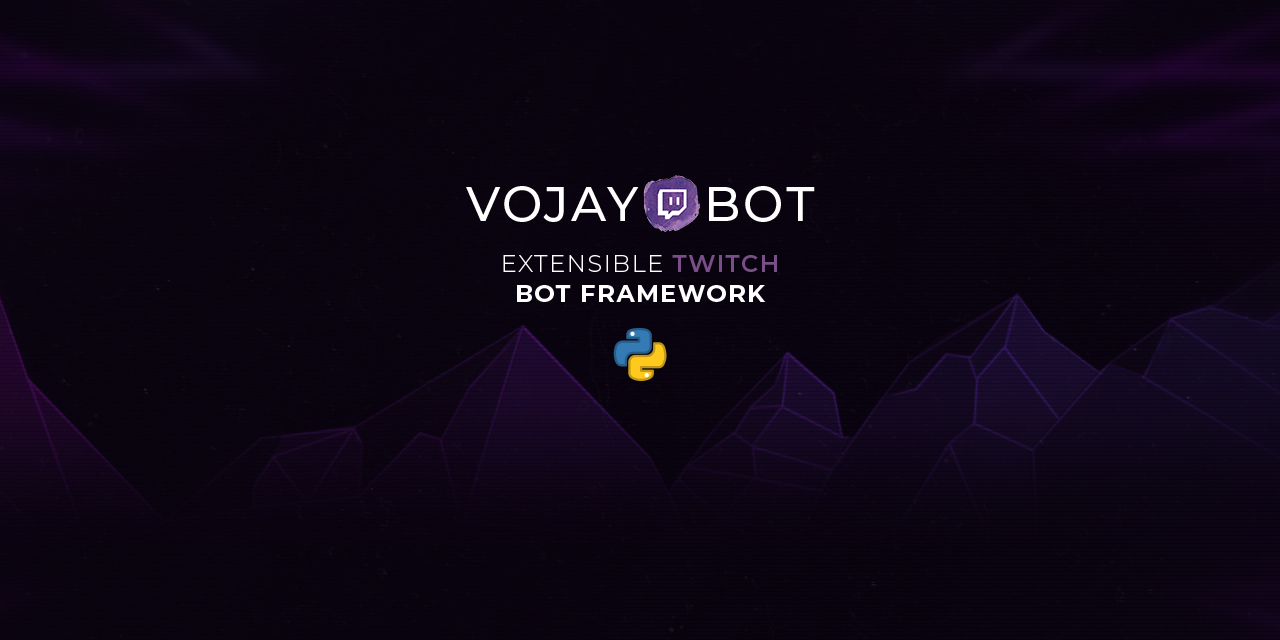 GitHub - vojay-dev/vojaybot: Extensible Twich Bot and Framework