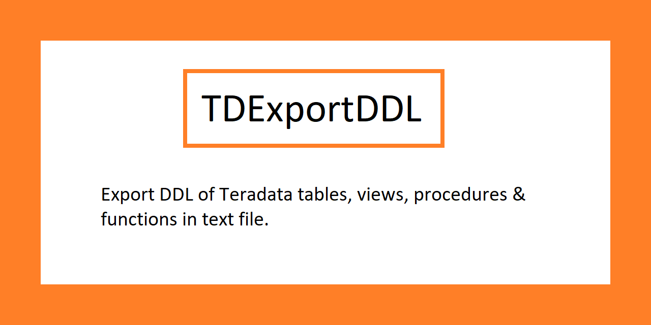 GitHub - DiamondBK/TDExportDDL: Export DDL of Teradata tables, views ...