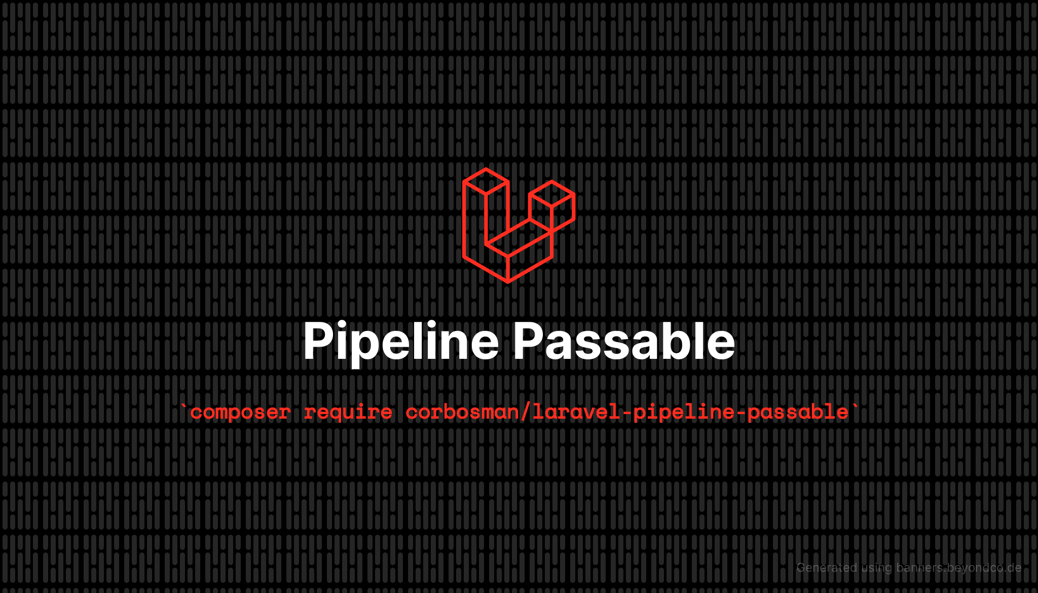 GitHub - corbosman/laravel-pipeline-passable: A Passable class for ... GitHub - corbosman/laravel-pipeline-passable: A Passable class for ...