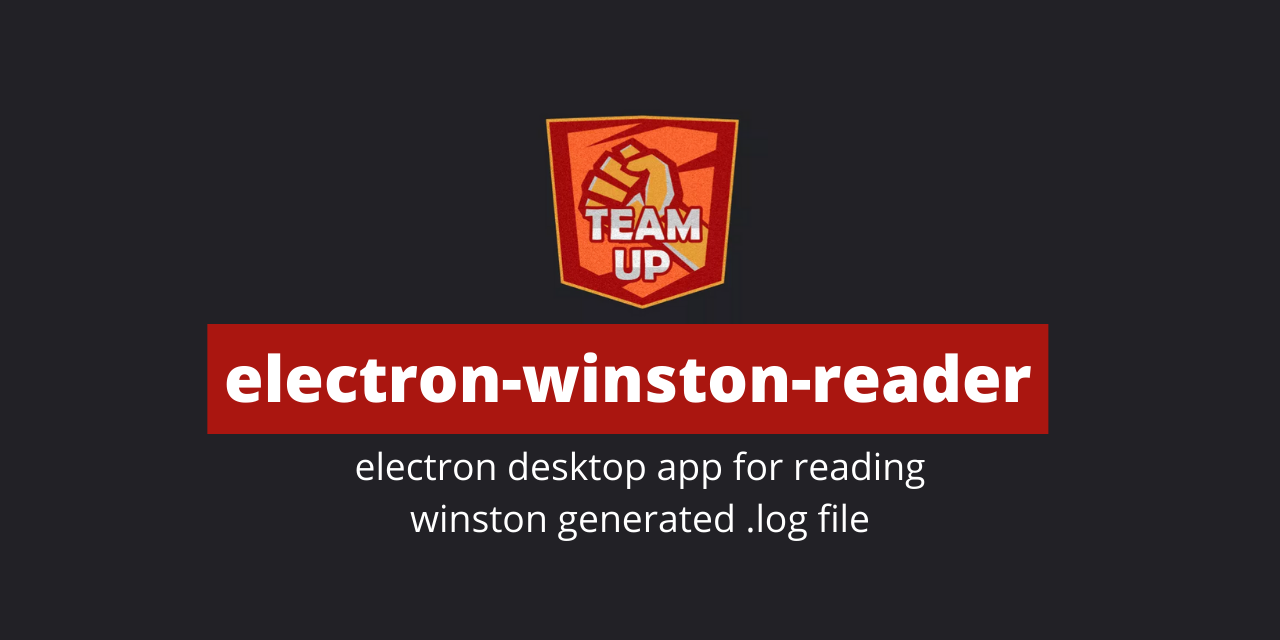 GitHub - Team-Up-Dev/electron-winston-reader: electron desktop app for reading winston generated ...