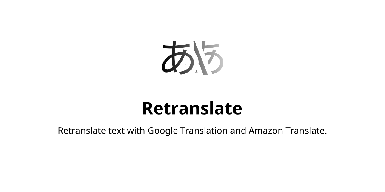 GitHub - takakd/retranslate: Retranslate text with Google Translation ...
