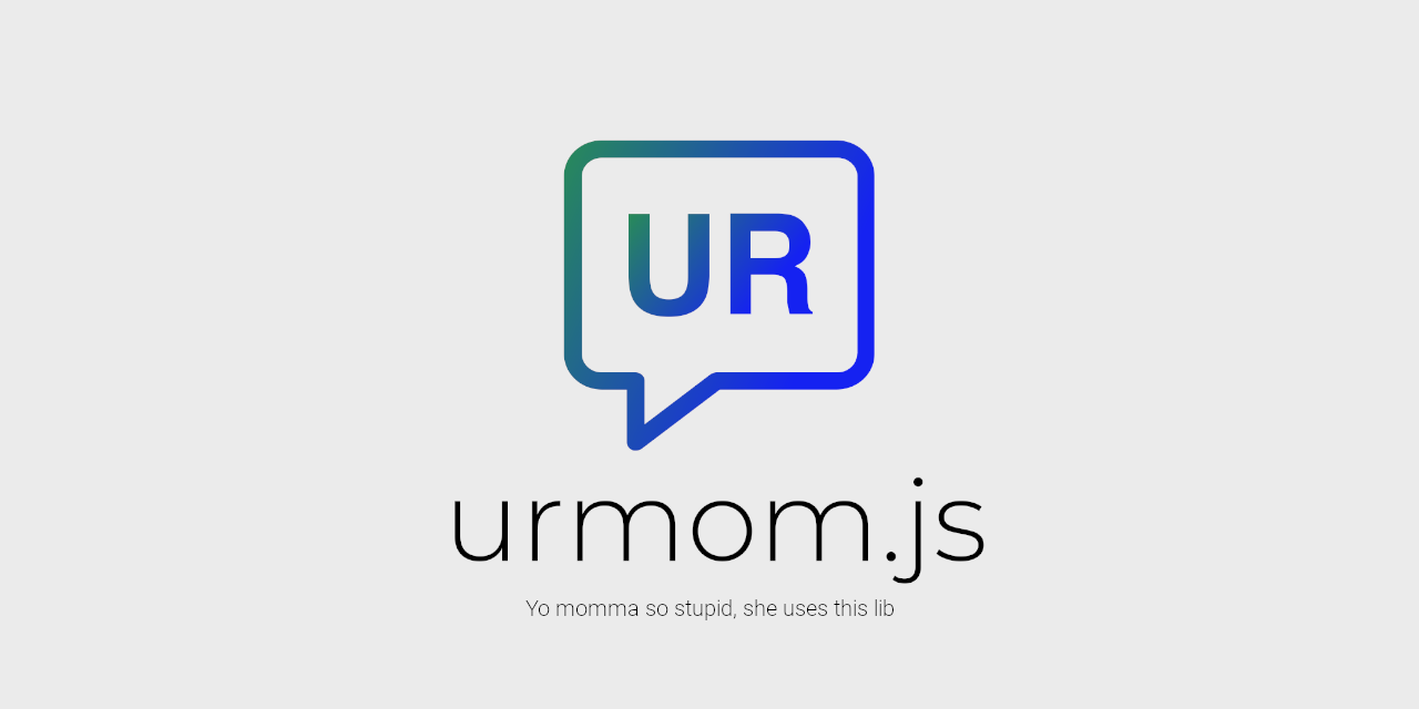 GitHub - urmomjs/urmom.js: A JS library that detects if there is a "ur mom" or a "yo mama" joke ...