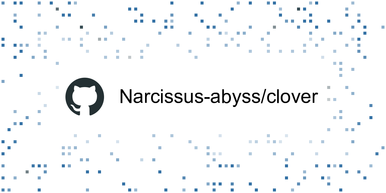 GitHub - Narcissus-abyss/clover