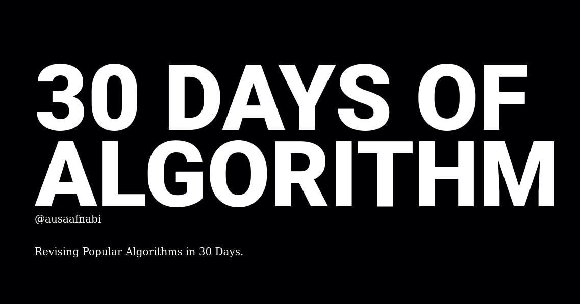 GitHub - ausaafnabi/30DaysOfAlgorithms