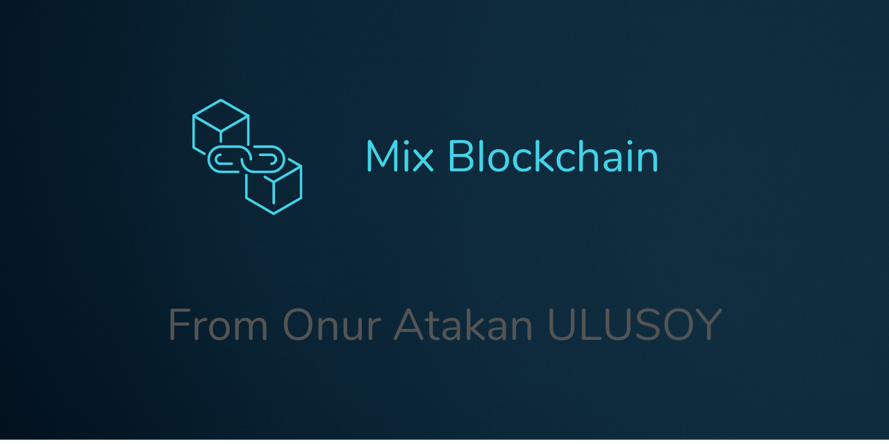 GitHub - onuratakan/mix_blockchain: This project tries to explain the blockchain.