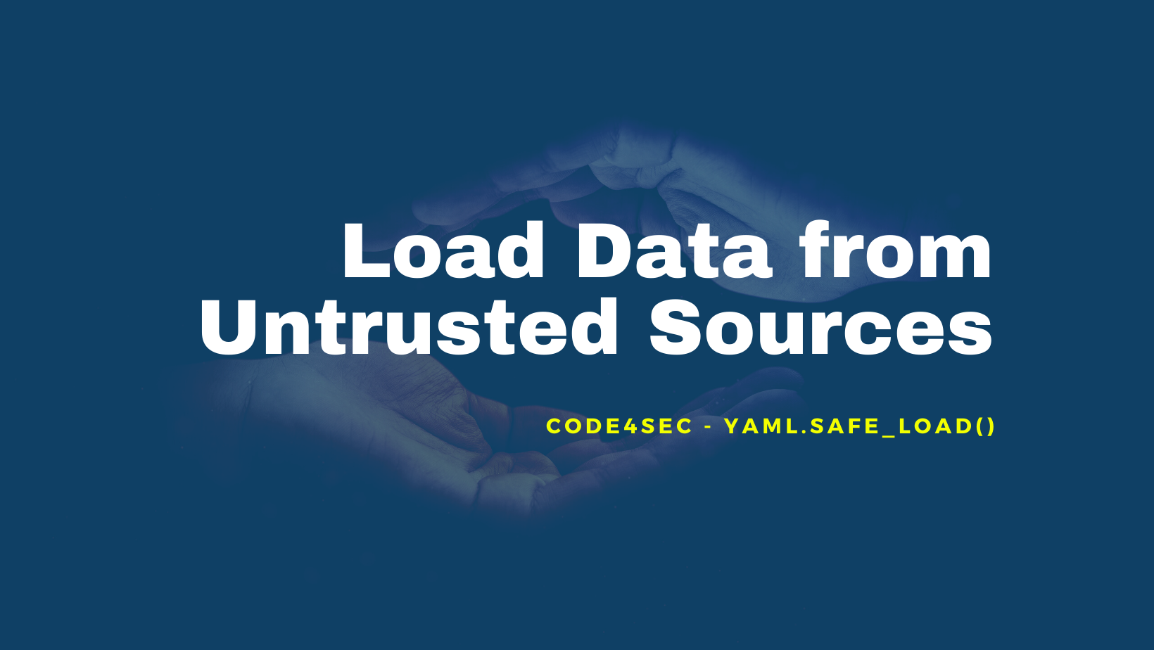Github Hyde4thheavenload Data From Untrusted Sources Code4sec Load Data From An Untrusted