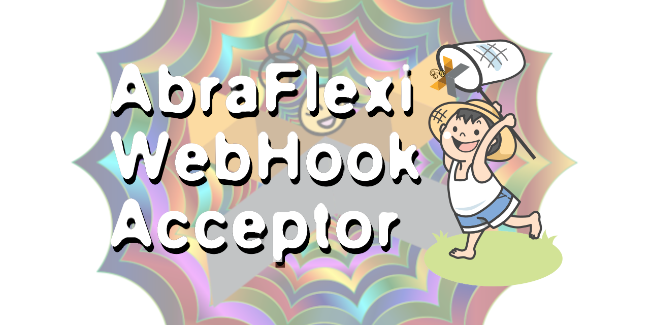 GitHub - VitexSoftware/abraflexi-webhook-acceptor: Accept & Process Incoming AbraFlexi webhook