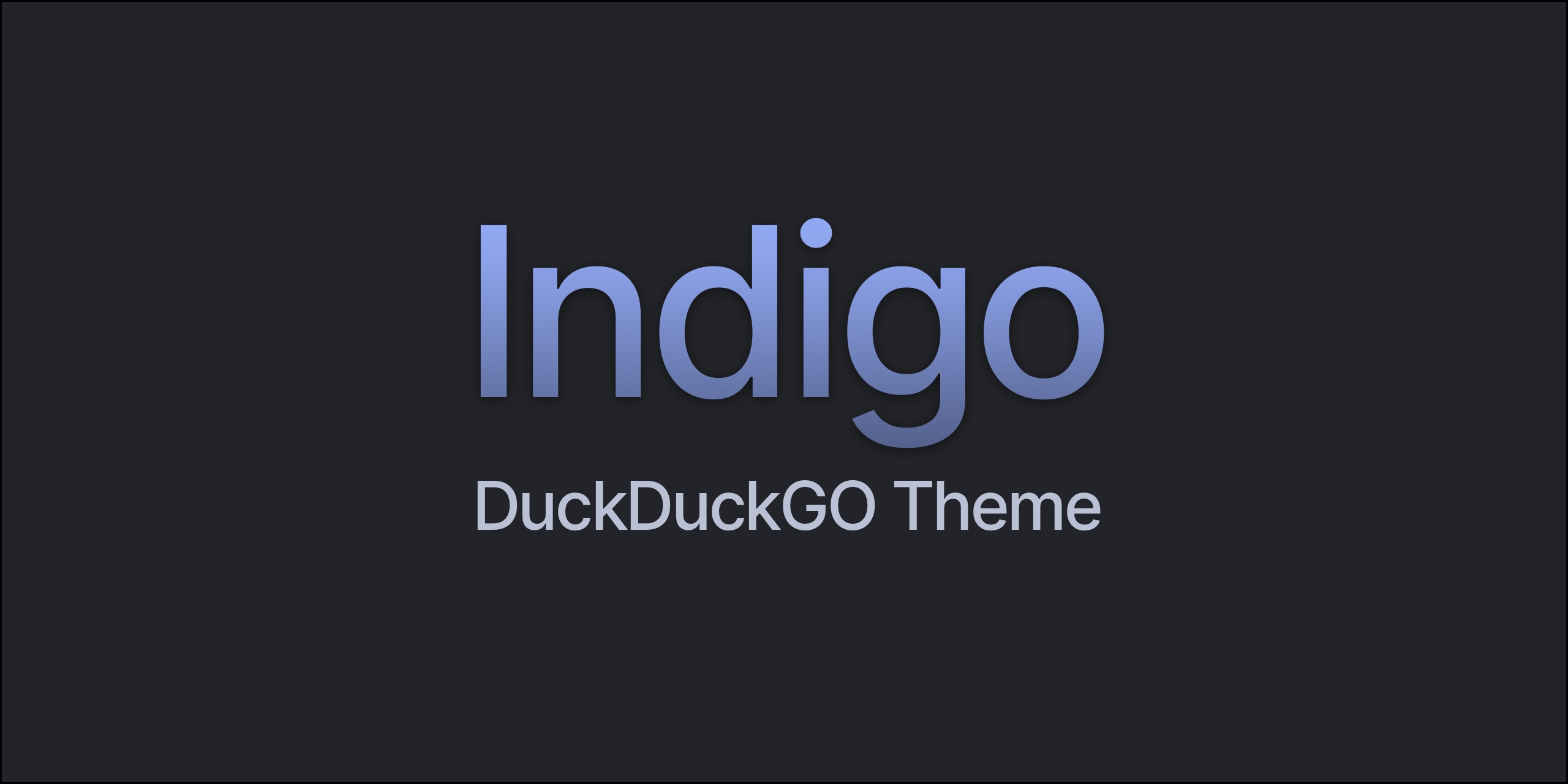 GitHub - cscottyb/indigo: DuckDuckGo theme