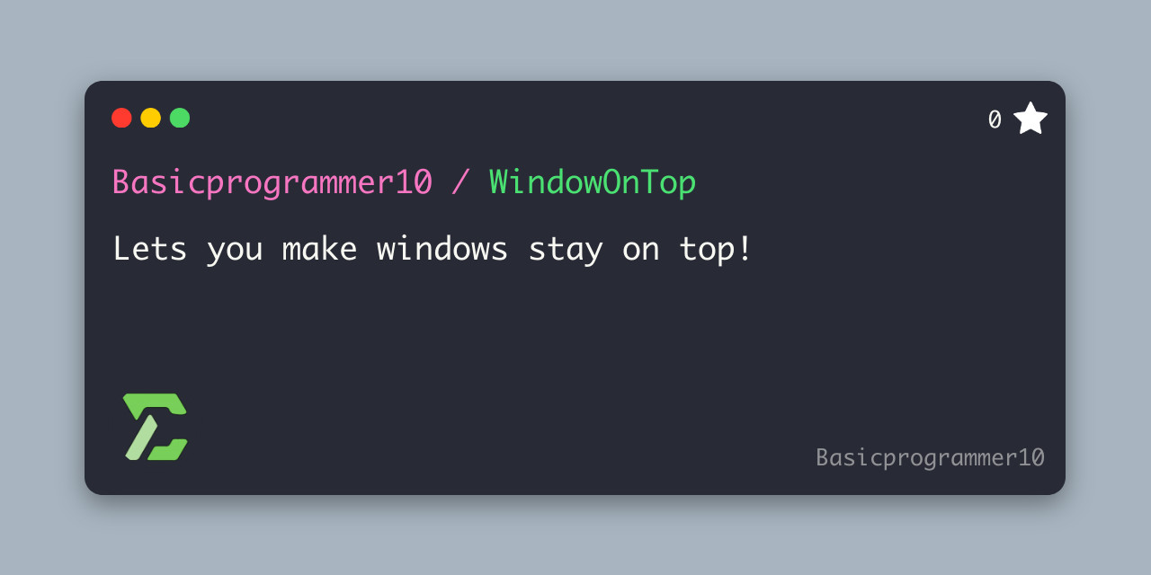 GitHub - connorslade/WindowOnTop: Lets you make windows stay on top!
