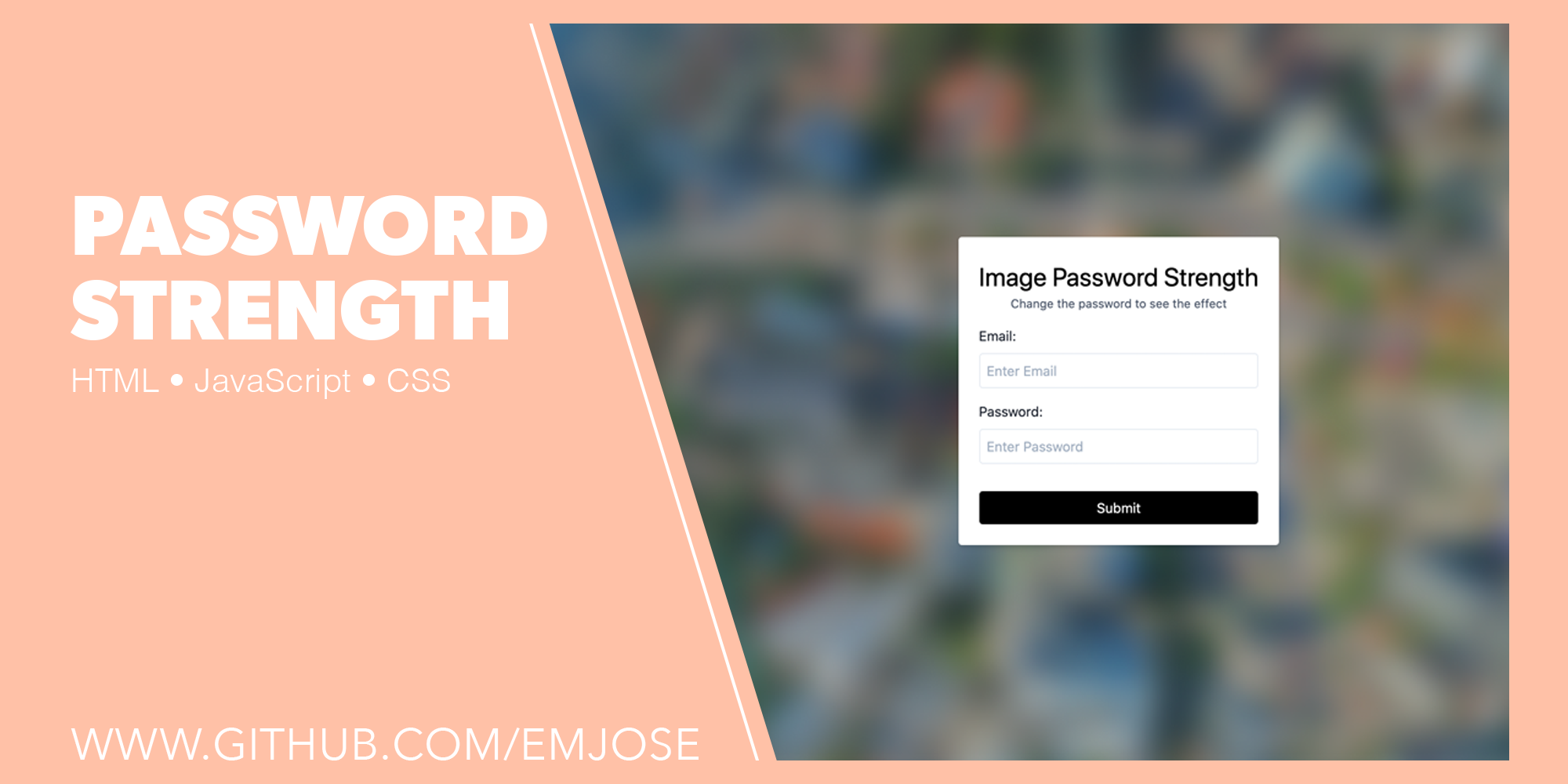 GitHub - emjose/password-strength-background: A mini project where the background becomes ...