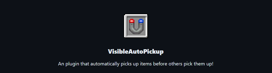 GitHub - presentkim-pm/VisibleAutoPickup: Automatically picks up items and xp orbs before others ...