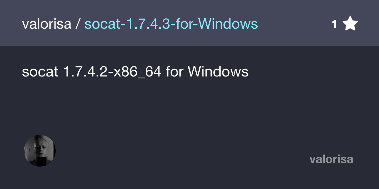 socat-1.8.0.1_for_Windows/README.md at main · valorisa/socat-1.8.0.1 ...