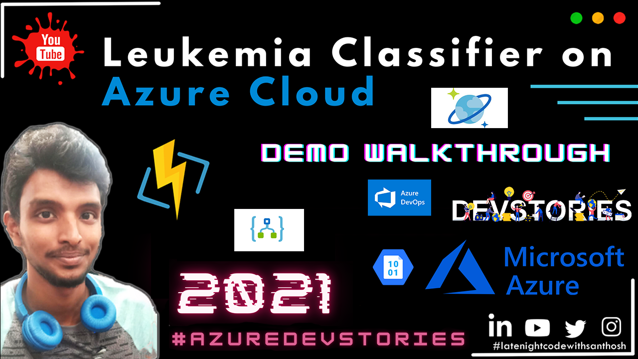 GitHub - Santhoshkumard11/azure-developer-stories-leukemia-classifier-on-azure: Building a ...