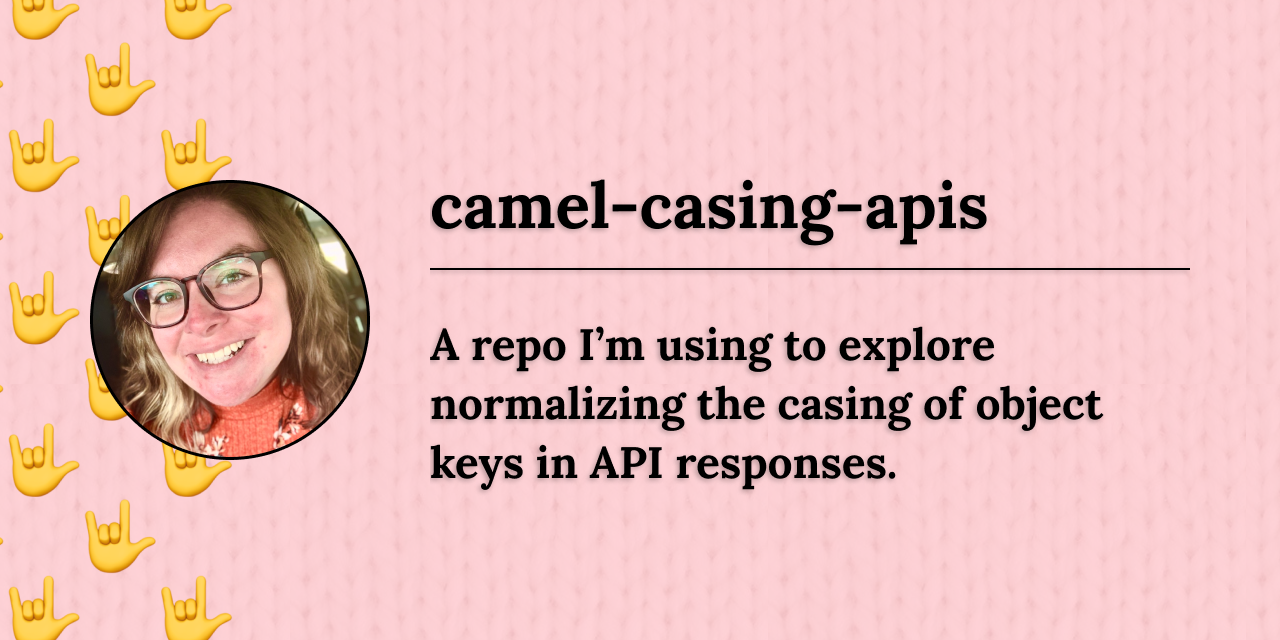 GitHub - ashleemboyer/camel-casing-apis: A repo I’m using to explore ...