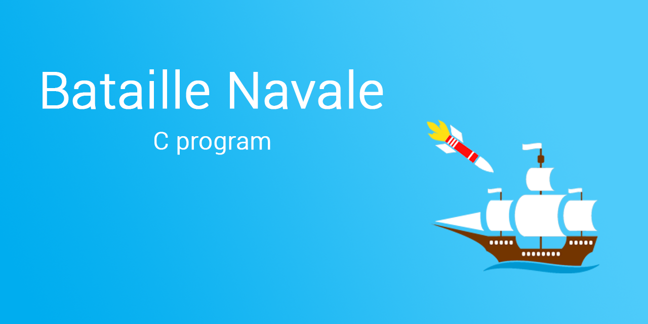 GitHub - UUinc/BatailleNavale: Classic "Bataille Navale" (Sea Battle) game developed using C ...