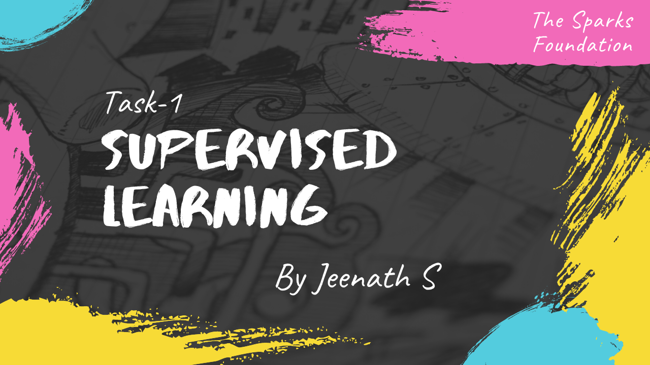 GitHub - jeenaths/Supervised-ML: GRIP Internship on Sparks Foundation - Task 1