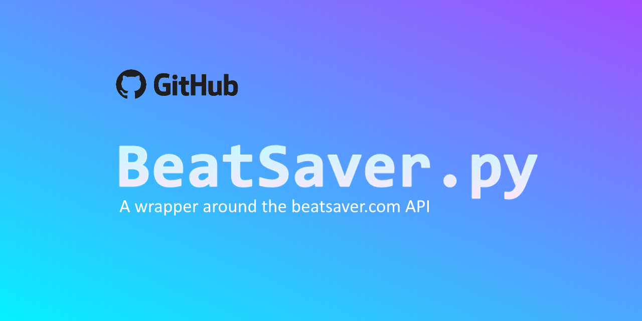 GitHub - sam-k0/beatsaverpy: Python implementation of beatsaver's API
