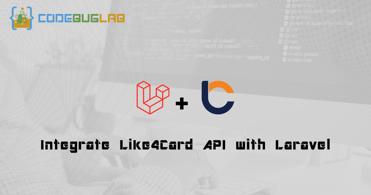 GitHub - codebuglab/laravel-like4card: Integrate Like4Card API with Laravel