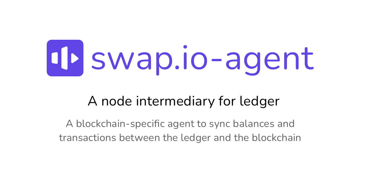GitHub - swaponline/swap.io-agent: Blockchain agent layer. It simply sits between the ledger and ...