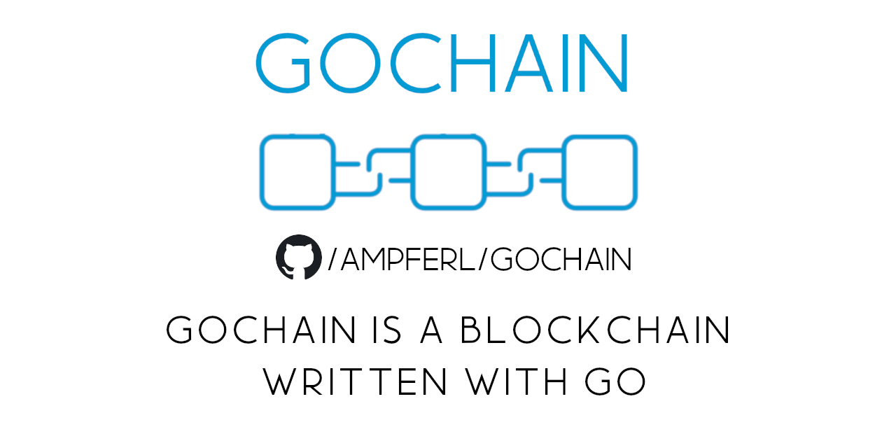 GitHub - Ampferl/gochain: Gochain is a Blockchain written in go