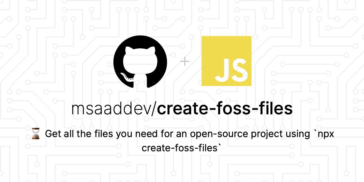 GitHub - msaaddev/create-foss-files: ⌛️ Get all the files you need for ... GitHub - msaaddev/create-foss-files: ⌛️ Get all the files you need for ...