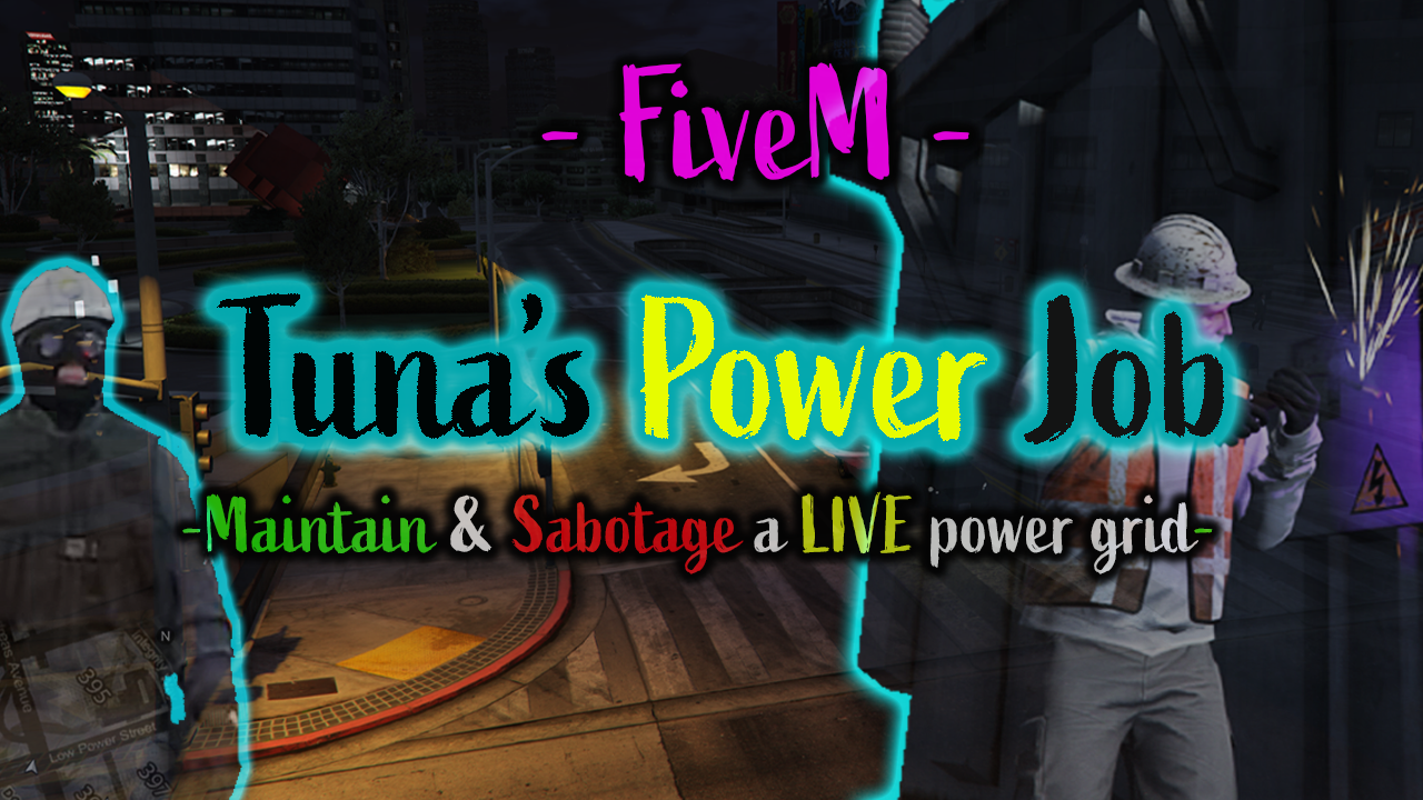GitHub - Tuna-Terps/FiveM-Power-Job-ESX-vSync-: FiveM - No POWER no LIGHTS - An ESX job that ...