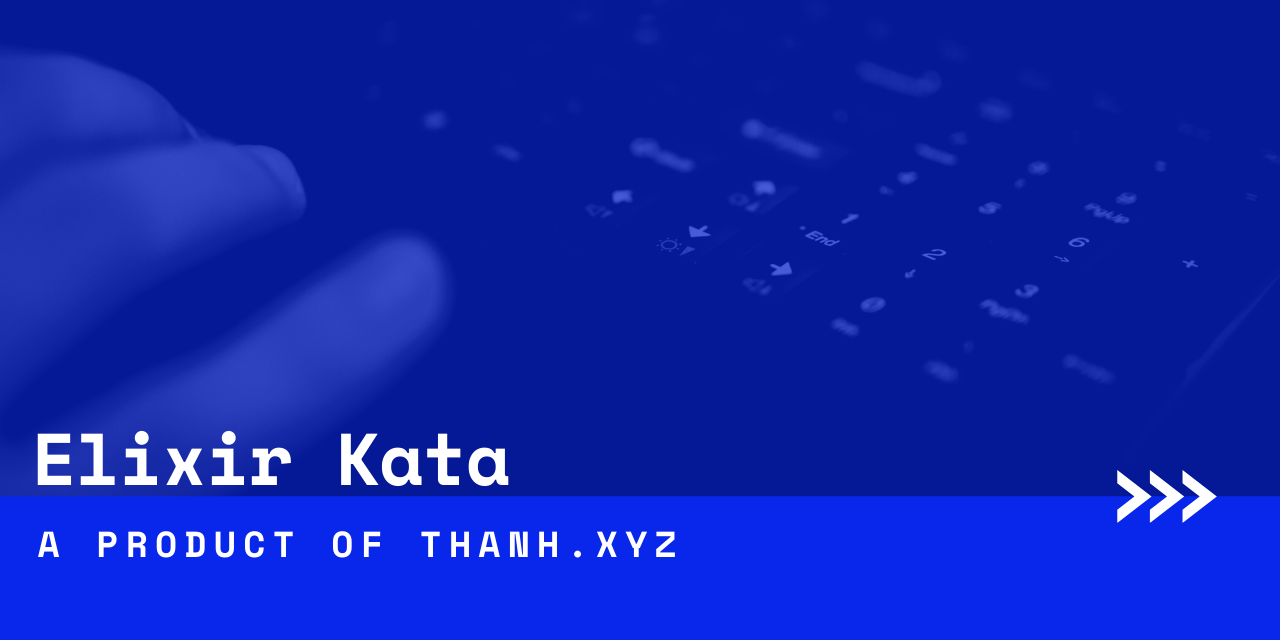 GitHub - byhbt/ex_kata: Learning some basic Elixir by doing kata exercises