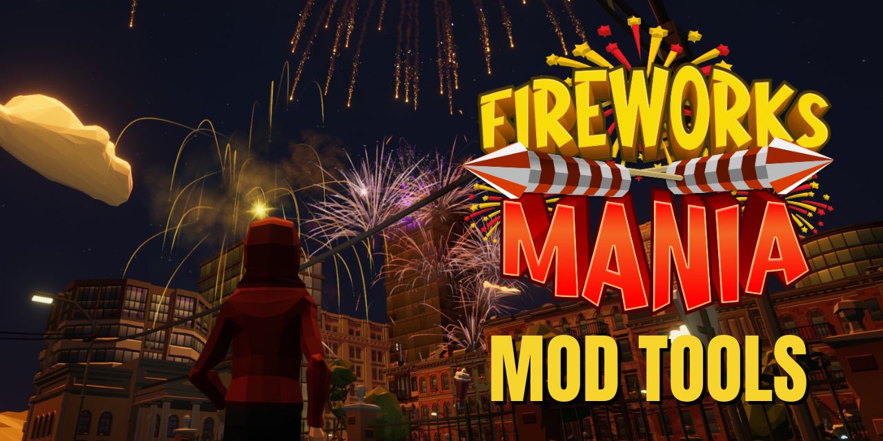 GitHub - Laumania/FireworksMania.ModTools: Join the community of ...