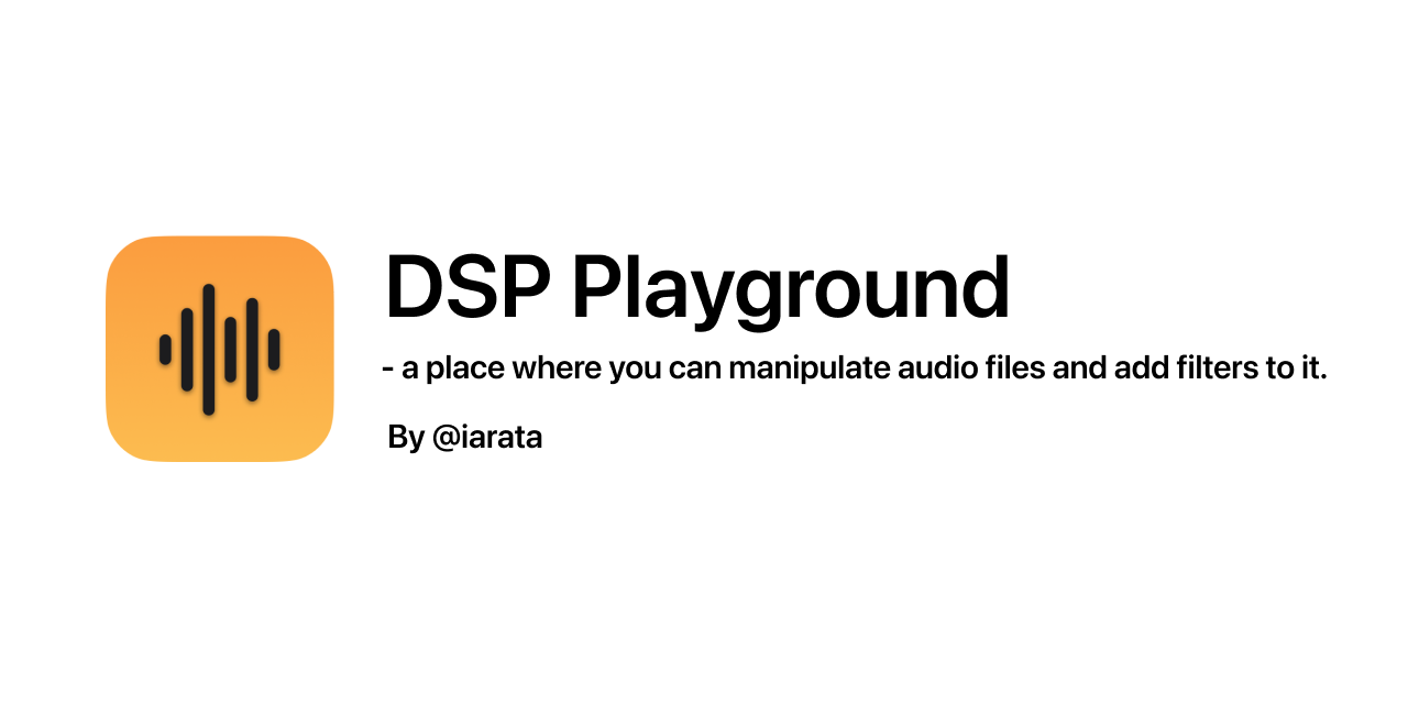 GitHub - iarata/DSP-Playground: DSP Playground is a project where you ...